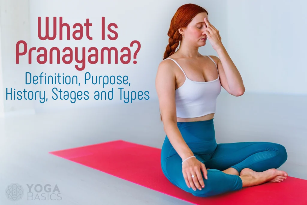 What Is Pranayama? (Definition, Purpose, History, Stages and Types ...