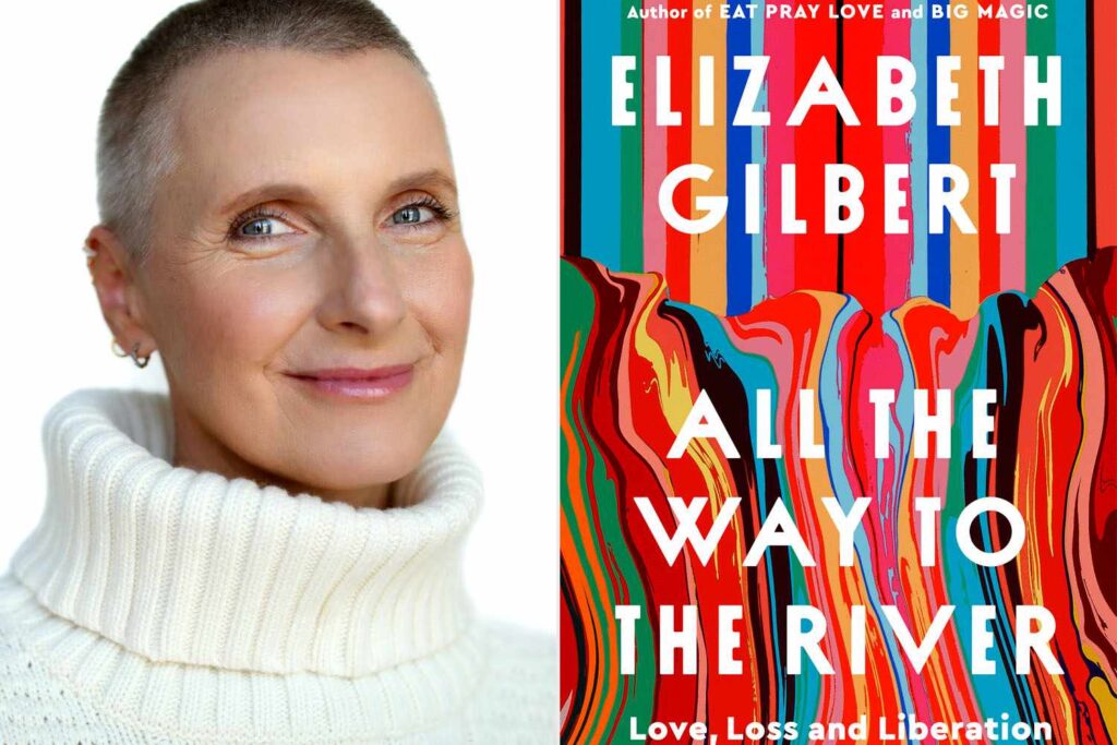 Is Liz Gilbert’s Latest Memoir Vulnerable DIsclosure Or TMI ...
